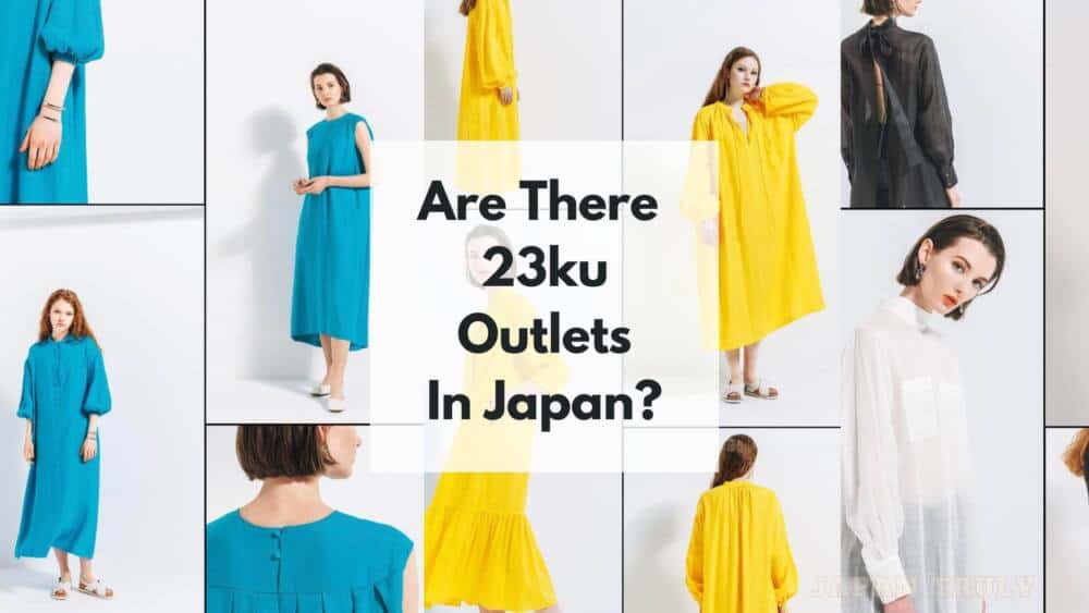 Are There 23ku Outlets In Japan? – Japan Truly