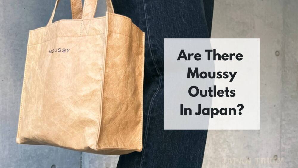 Are There Moussy Outlets In Japan? – Japan Truly
