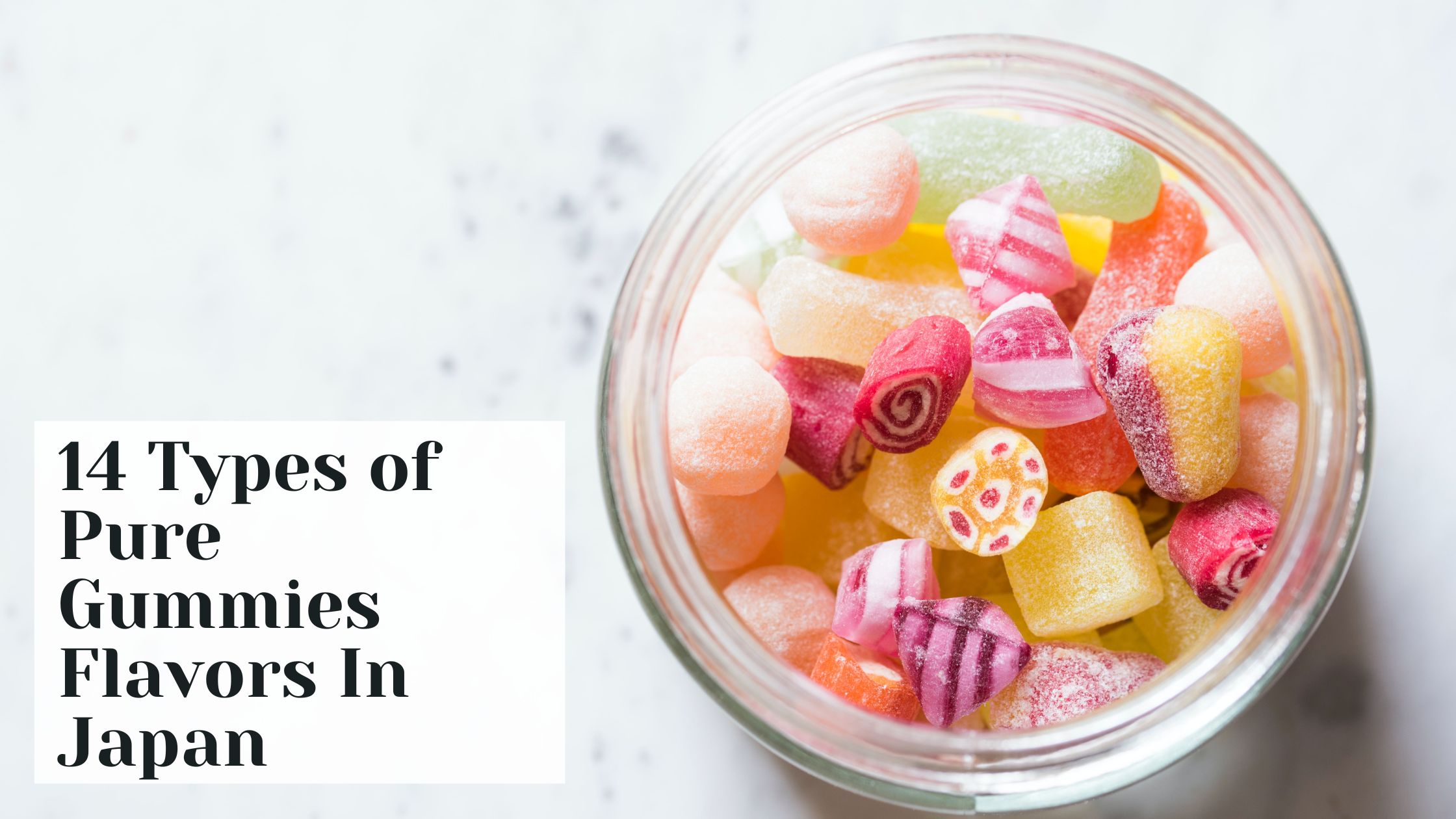 14 Types of Pure Gummies Flavors In Japan – Japan Truly