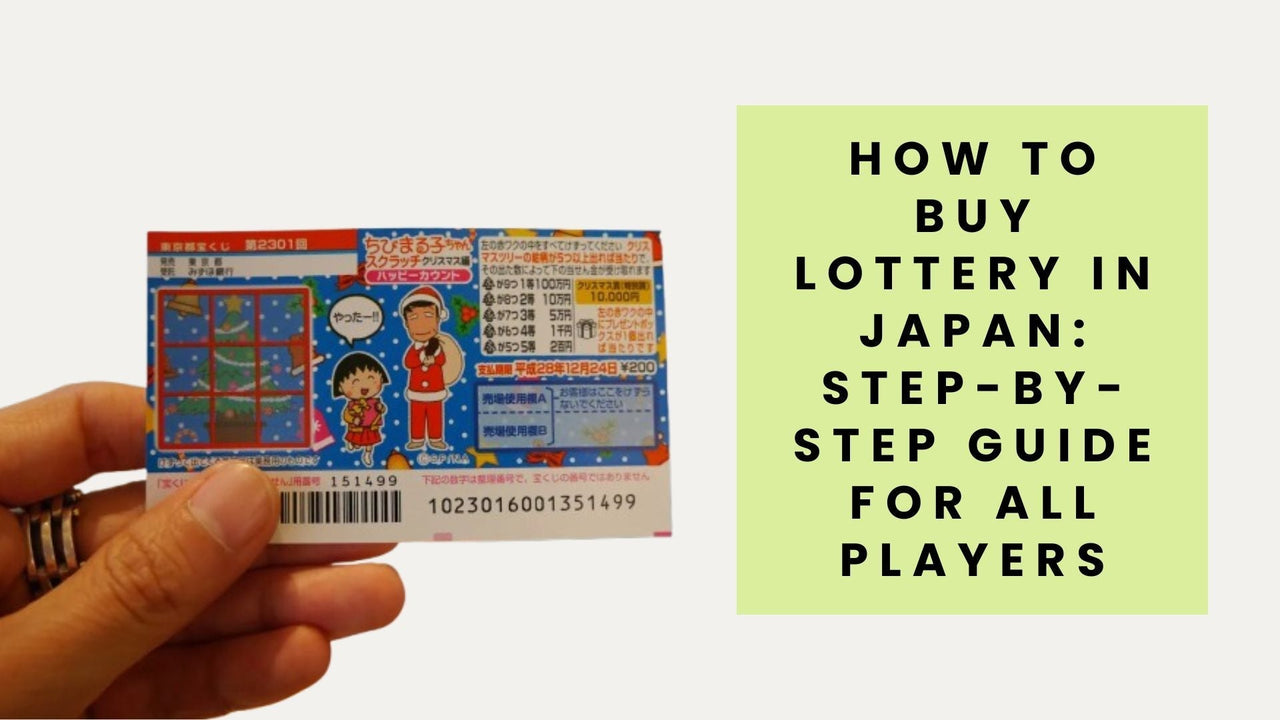 How to Buy Lottery in Japan: Step-by-Step Guide for All Players – Japan ...