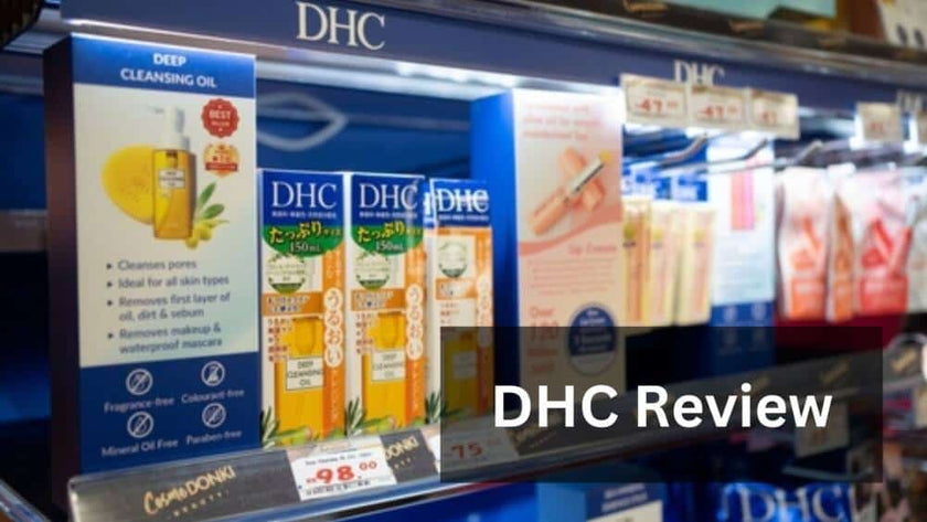 DHC Skincare Review 2025 | Is DHC A Good Brand? – Japan Truly
