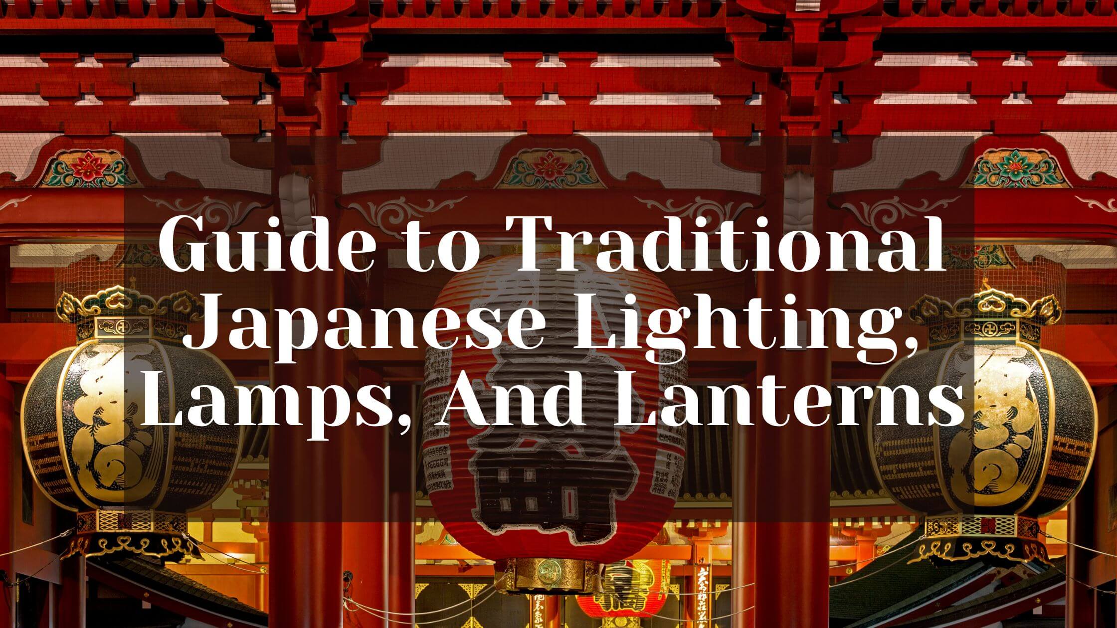 Guide to Traditional Japanese Lighting, Lamps, And Lanterns – Japan Truly