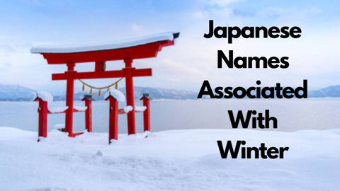 60 Cool Japanese Names Associated With Winter Season | Winter Japanese ...