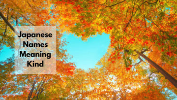 40 Japanese Names Meaning Kind – Japan Truly