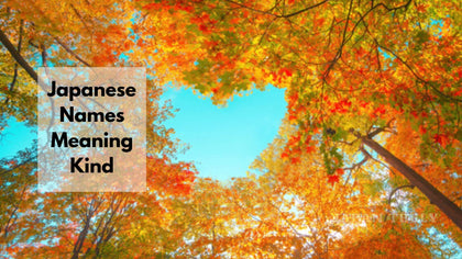 40 Japanese Names Meaning Kind – Japan Truly