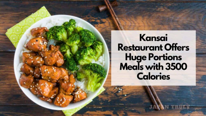 Kansai Restaurant Offers Huge Portions Meals with 3500 Calories: A Hea ...