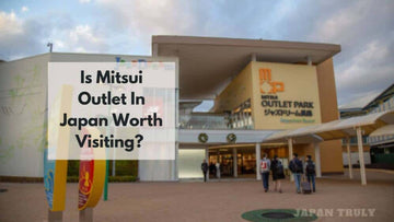 Is Mitsui Outlet In Japan Worth Visiting? – Japan Truly