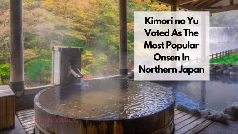 Most Popular Onsen In Northern Japan According To Japan Truly Users: H