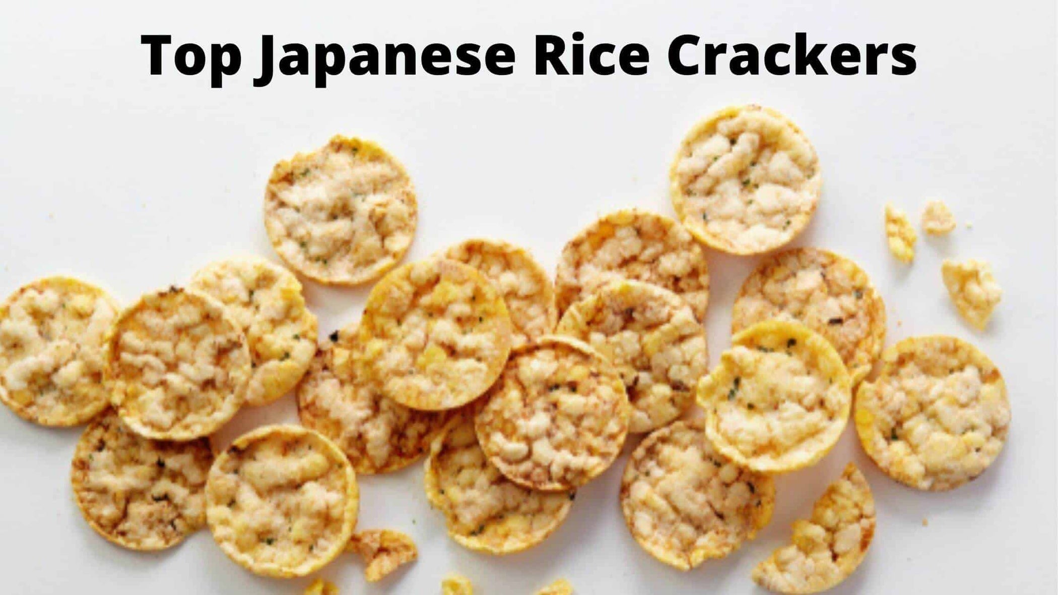 Types Of Japanese Rice Crackers | Guide To Senbei – Japan Truly