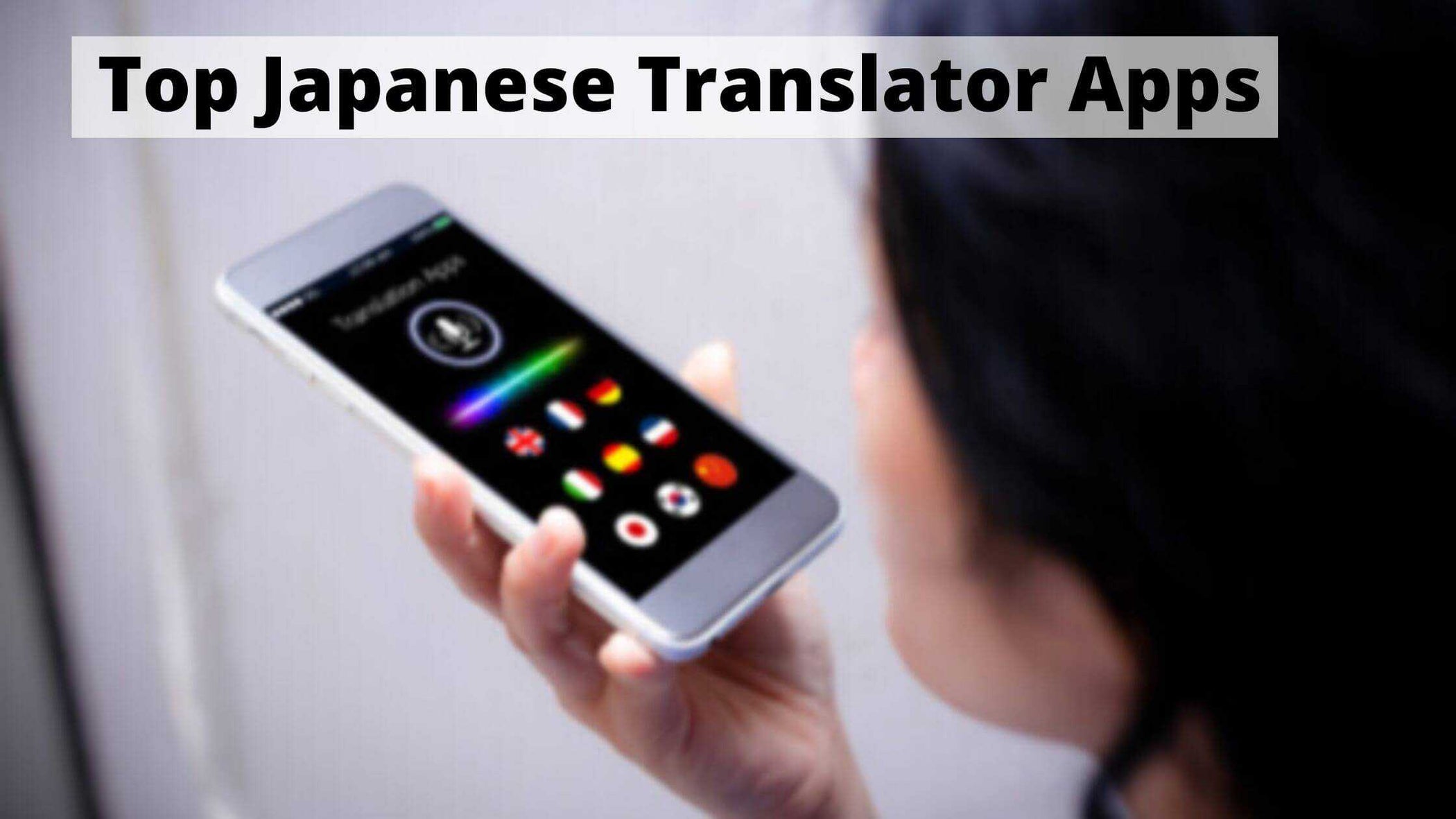 5 Best Japanese Translation Apps For Travelers, Professionals, Student ...