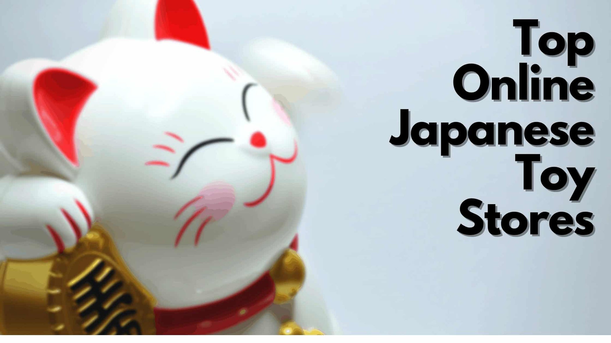 11 Best Places To Buy Japanese Toys Online 2025 – Japan Truly