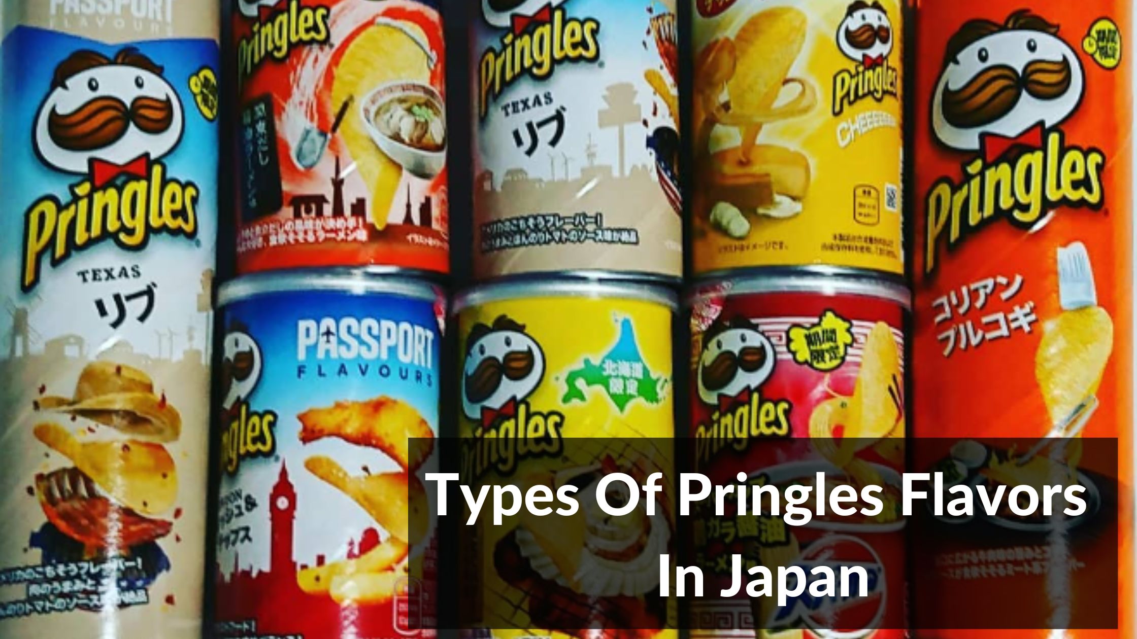 11 Different Pringles Flavors In Japan 2025 – Japan Truly