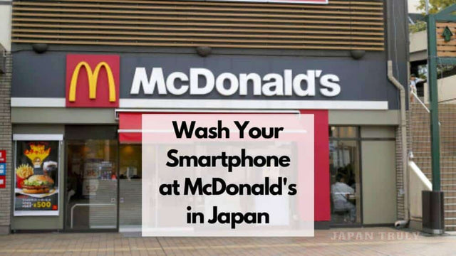 Wash Your Smartphone at McDonald's in Japan: Clean Device, Happy Meal ...