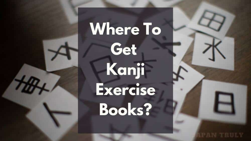 Where To Get Kanji Exercise Books? – Japan Truly