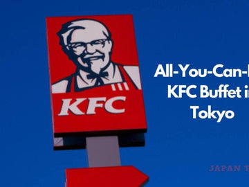 What To Eat – 标记为“All-You-Can-Eat KFC Buffet In Tokyo” – Japan Truly