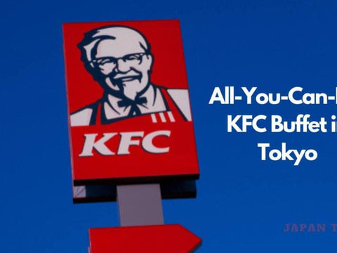 What To Eat – Tagged "kfc buffet in tokyo" – Japan Truly