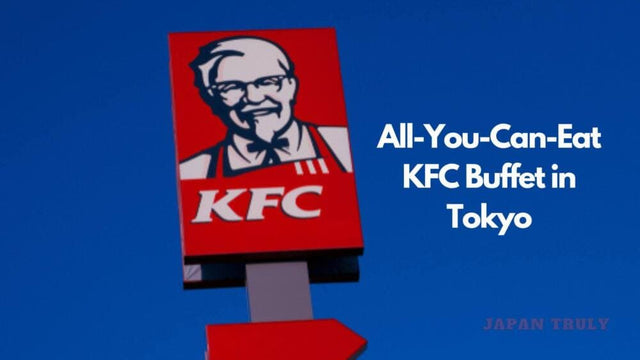All-You-Can-Eat KFC Buffet In Tokyo: Indulge in Unlimited Fried Chicke ...