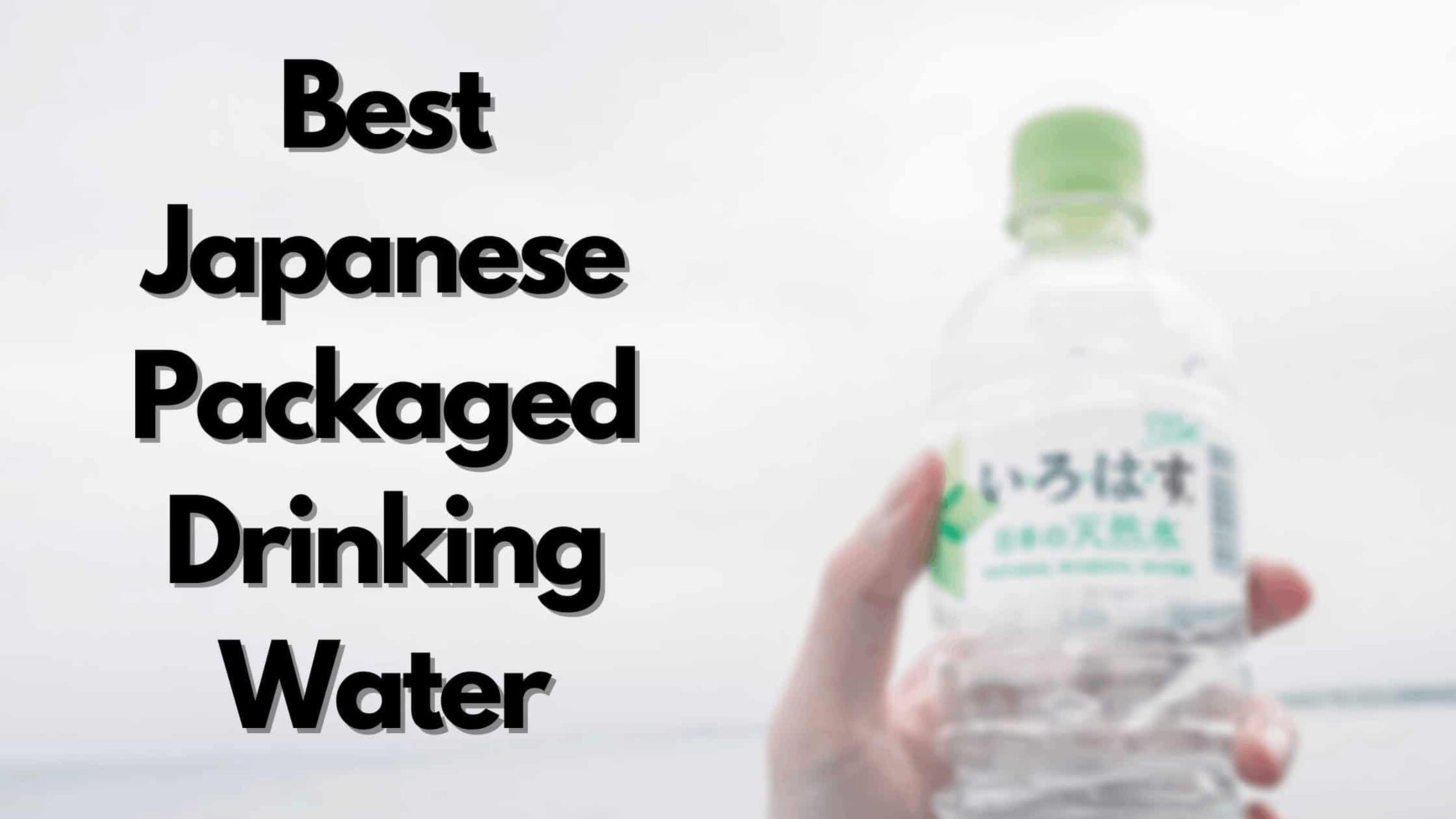 5 Best Japanese Bottled Mineral Water | Trusted Japanese Water Brands ...