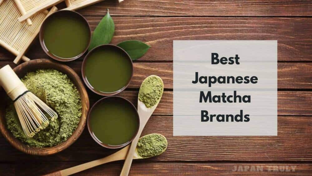 7 Best Japanese Matcha Brands 2026 – Japan Truly