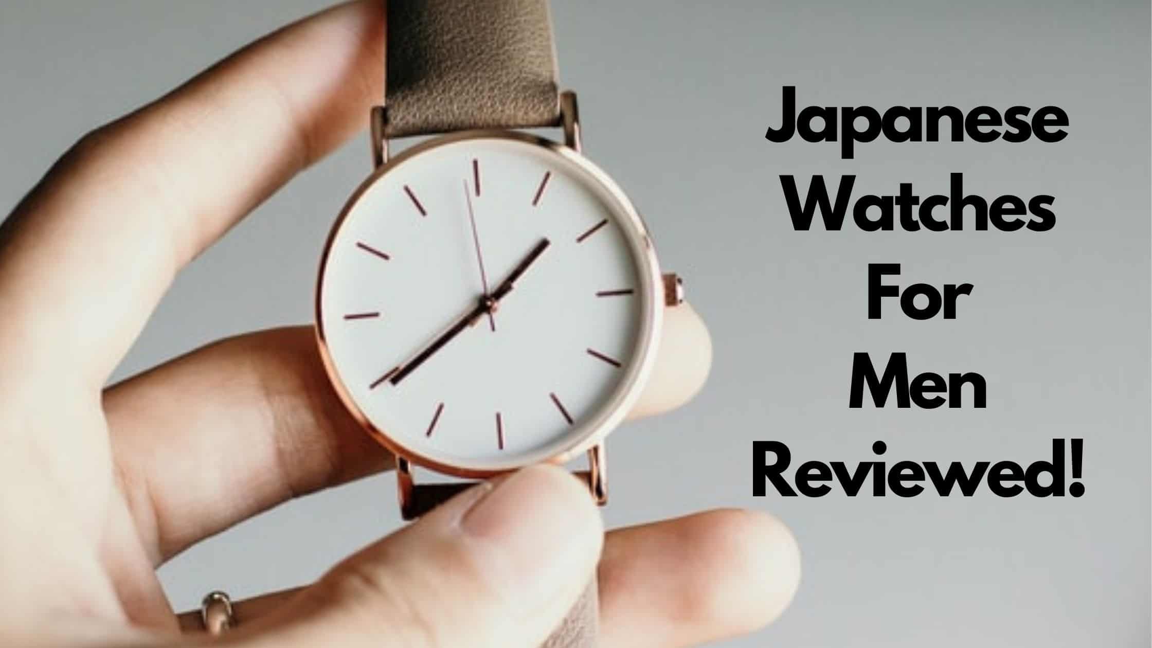 Types Of Japanese Men's Watches | 20 Most Reliable Japanese Watches ...