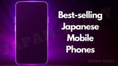 6 Most Popular Japanese Mobile Phones 2026 – Japan Truly