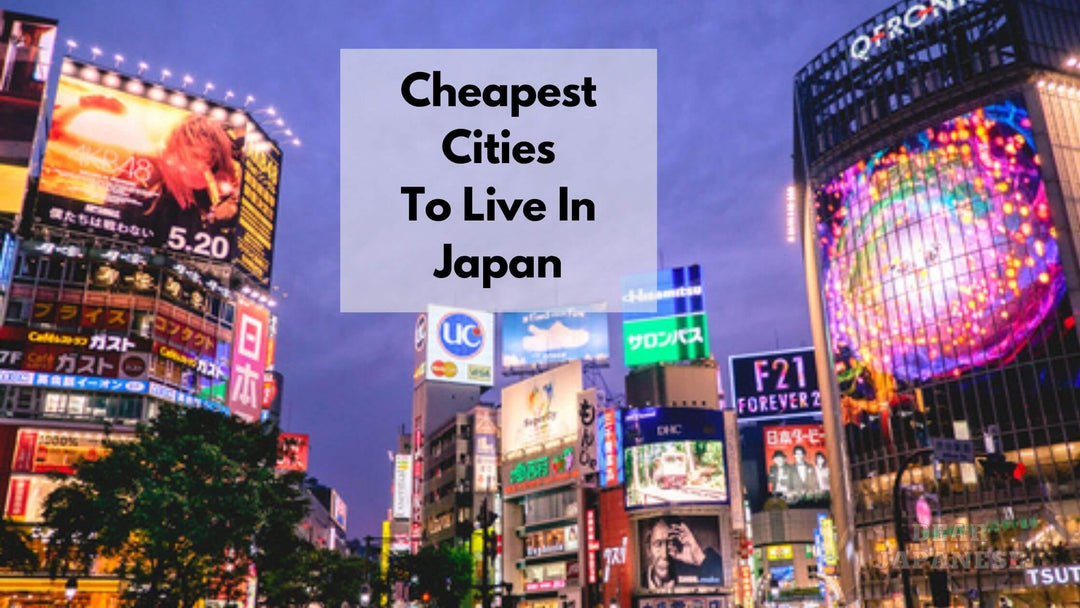 10 Cheapest Cities To Live In Japan | Most Affordable Japanese Cities ...