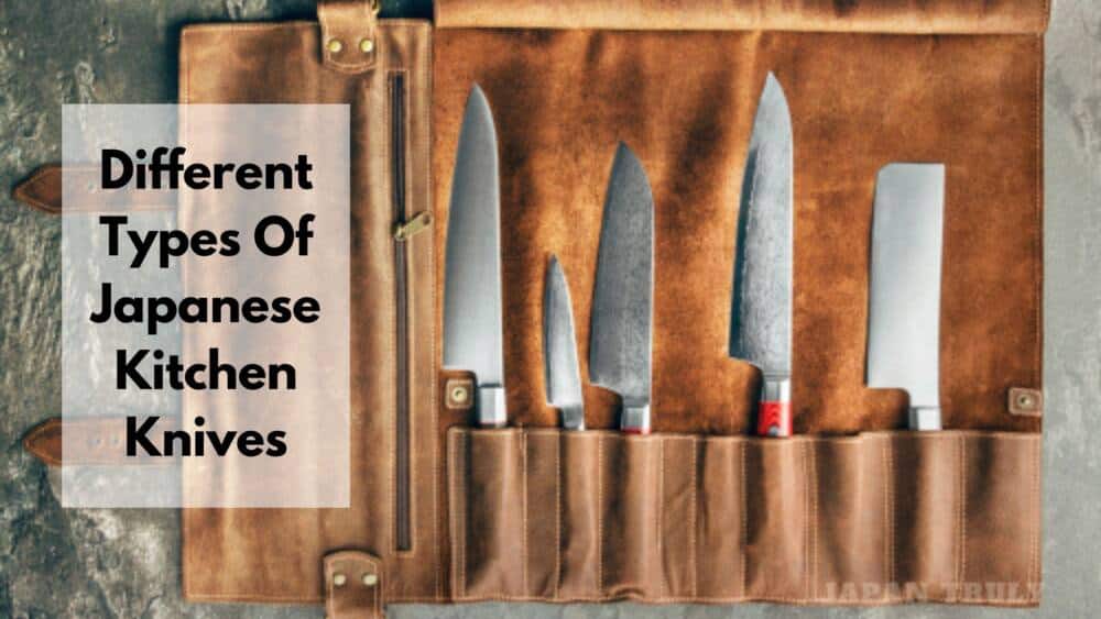 Different Types Of Japanese Kitchen Knives – Japan Truly