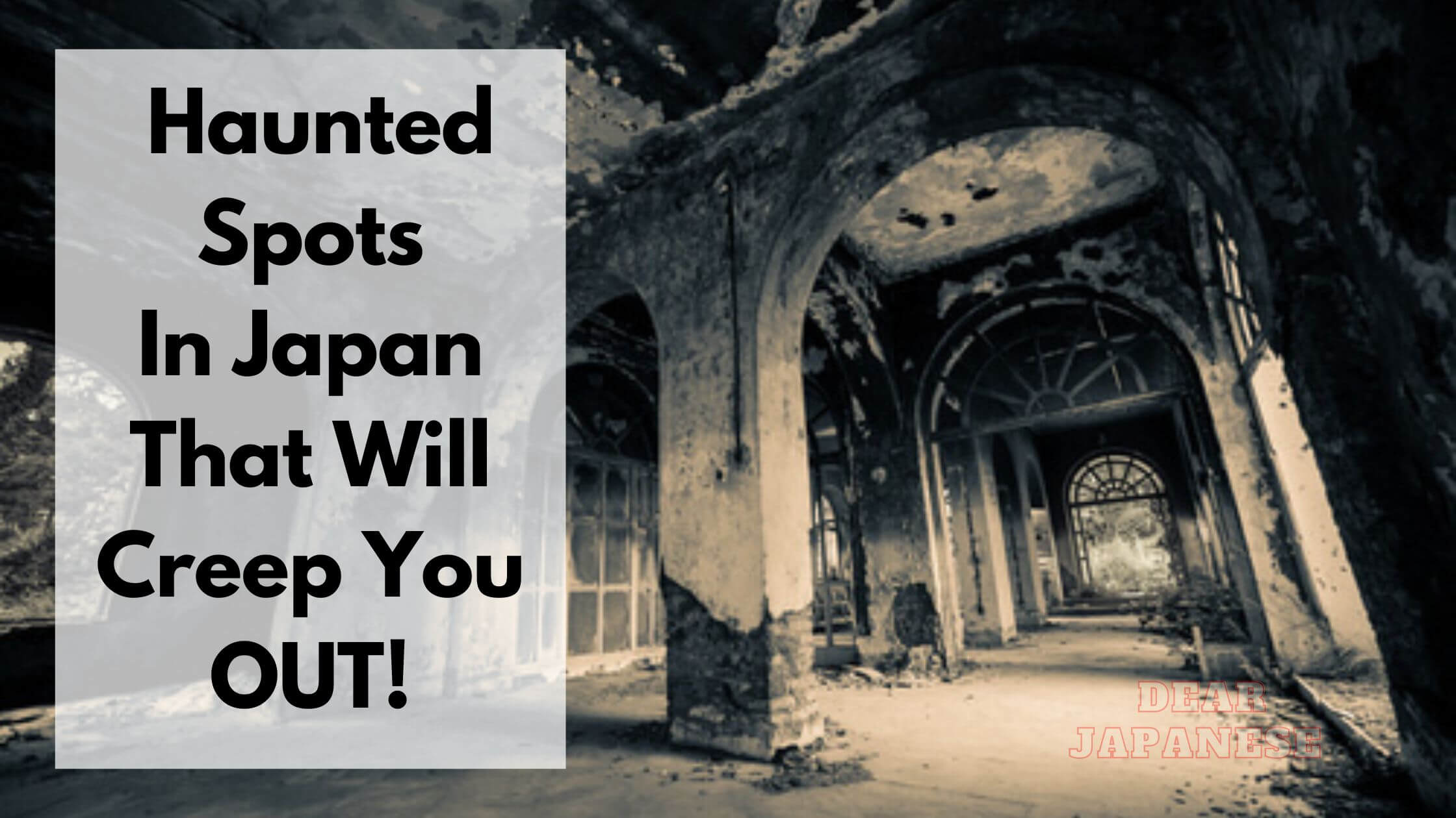 10 Scary Haunted Spots In Japan That Will Creep You Out! – Japan Truly