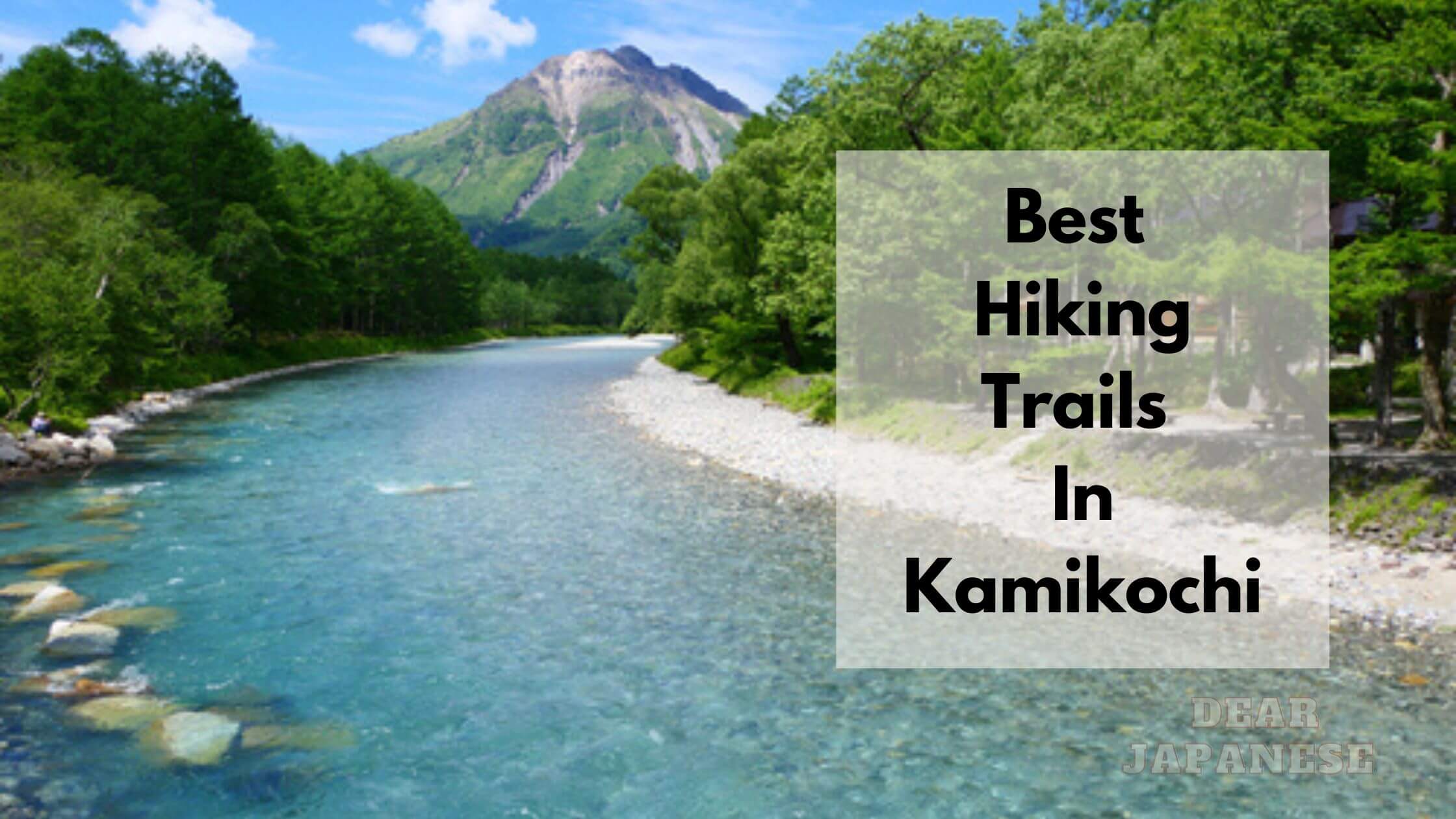 10 Best Hiking Trails In Kamikochi | Guide To Hiking In Kamikochi ...
