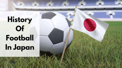 History Of Football In Japan – Japan Truly
