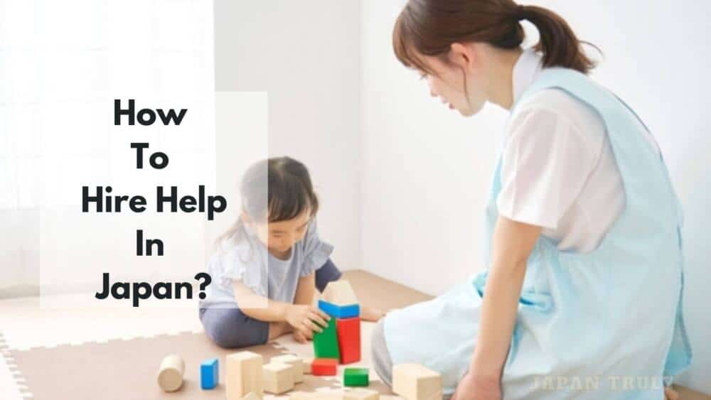 How To Hire Help In Japan? – Japan Truly