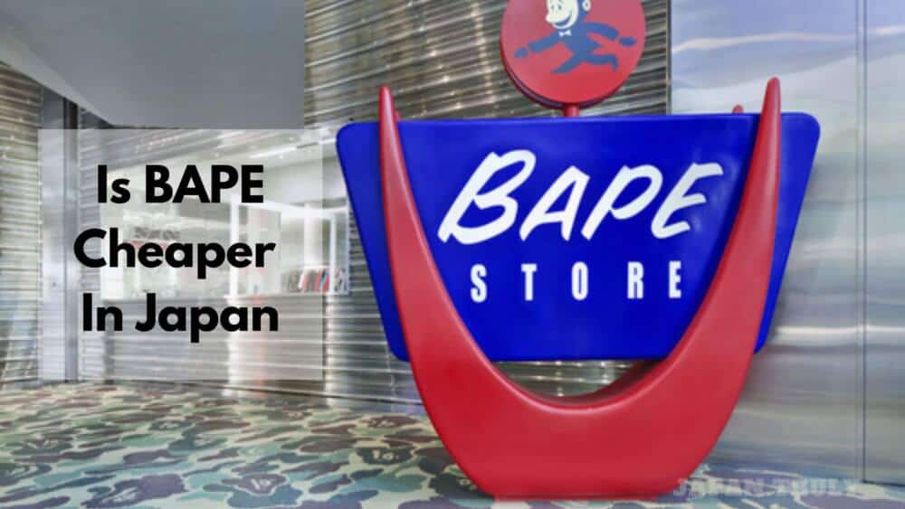 Is BAPE Cheaper In Japan Vs The USA, The UK, China, Singapore, And Mal ...