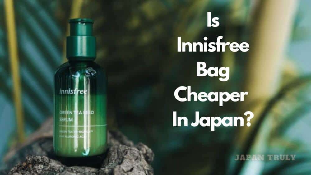 Is Innisfree Cheaper In Japan Vs Korea, US, UK, China And Singapore ...