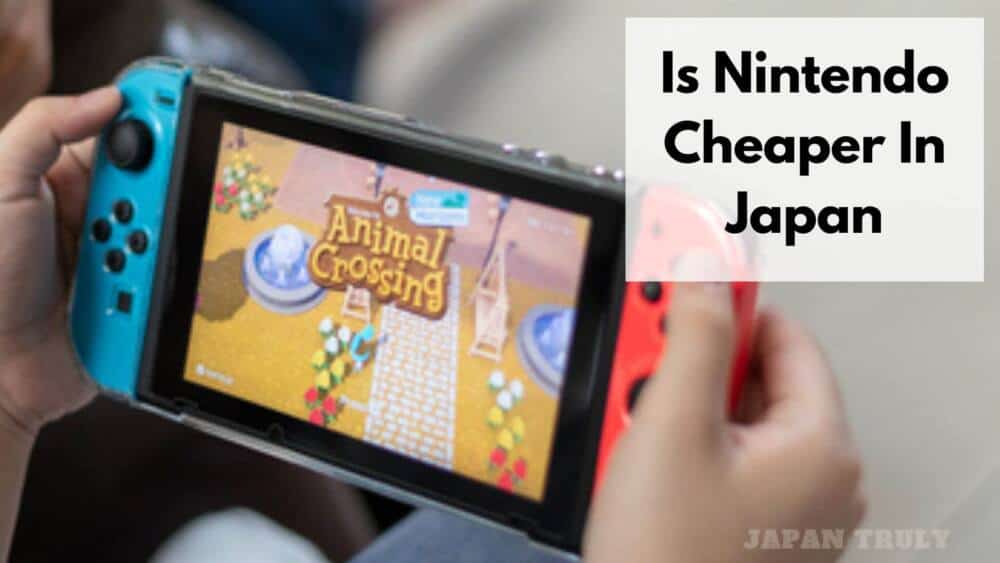 Is Nintendo Cheaper In Japan? | Comparing Nintendo Prices in Japan Vs ...