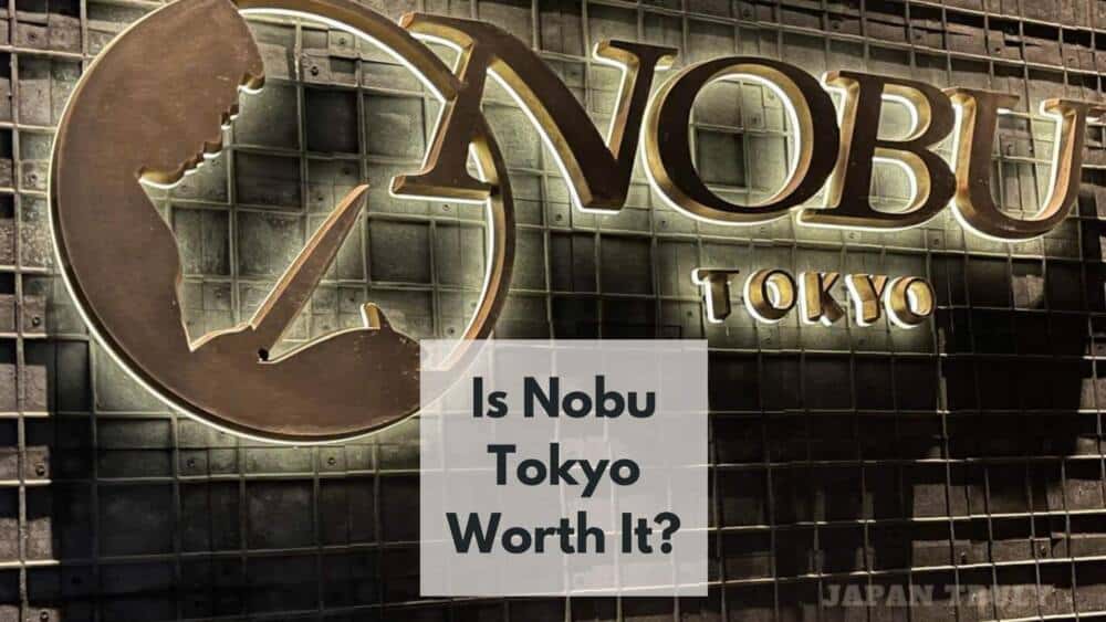 Is Nobu Tokyo Worth It? – Japan Truly