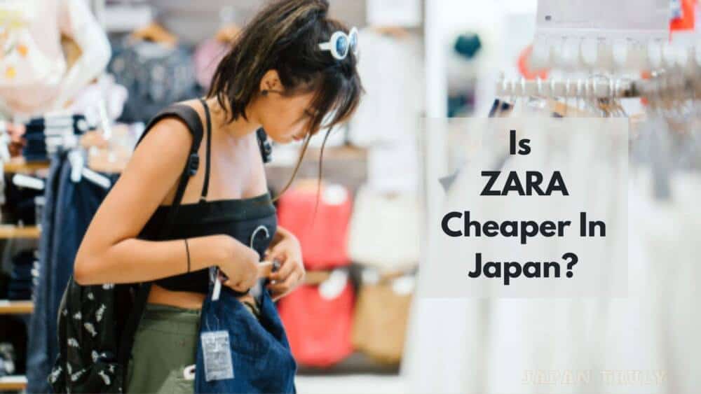 Is Zara Cheaper In Japan Than In Other Countries? – Japan Truly