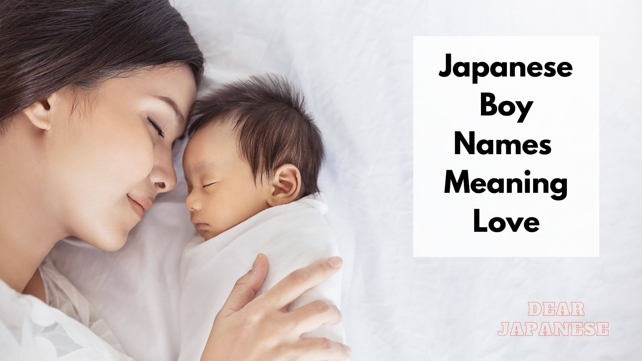 30 Japanese Boy Names Meaning Love In 2025 – Japan Truly