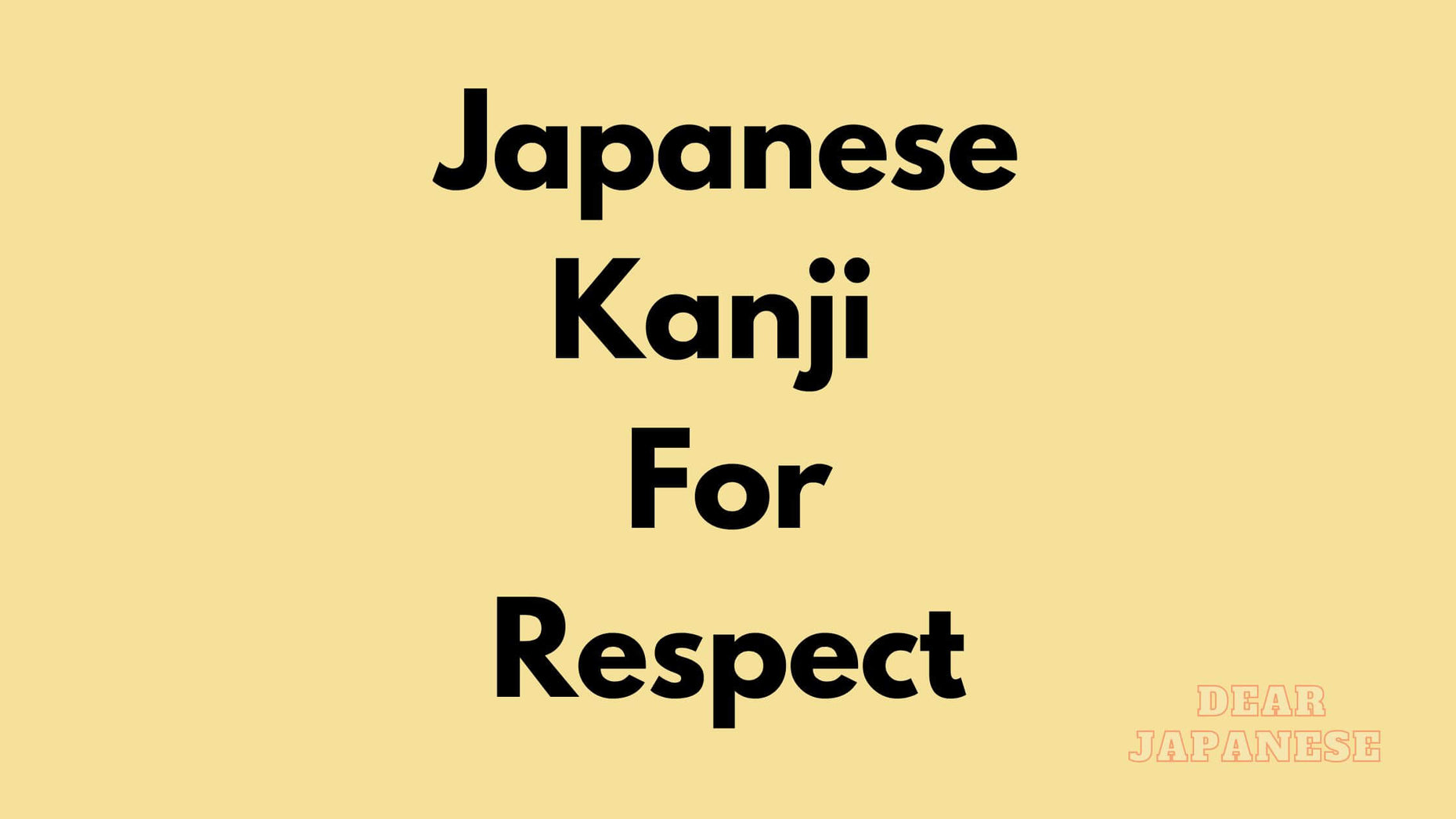 What Is The Japanese Kanji For Respect? | How To Say Respect In Japane ...
