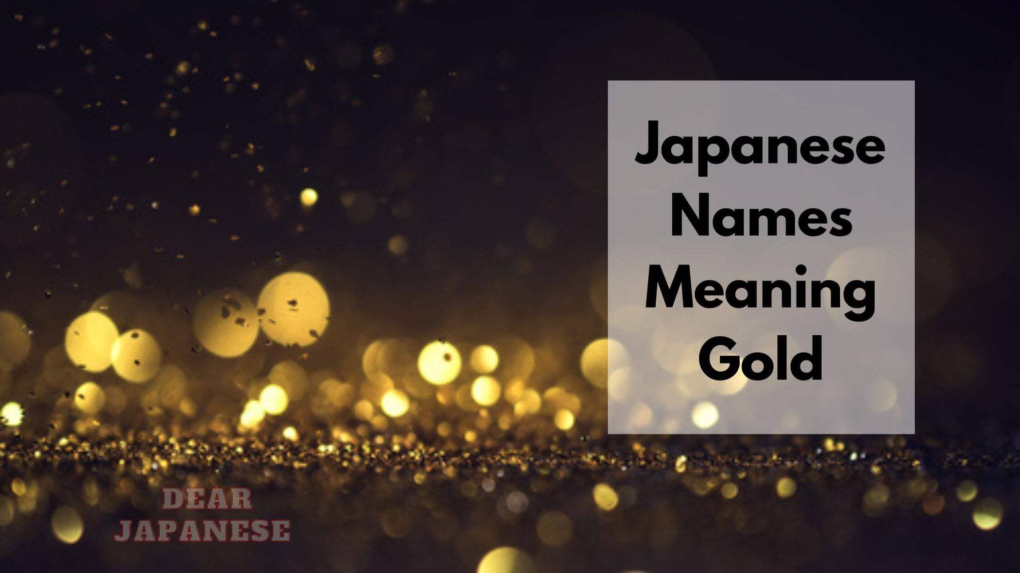 40 Japanese Names Meaning Gold – Japan Truly