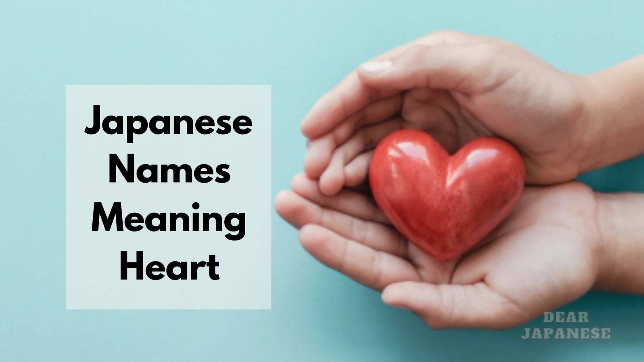 40 Japanese Names Meaning Heart – Japan Truly