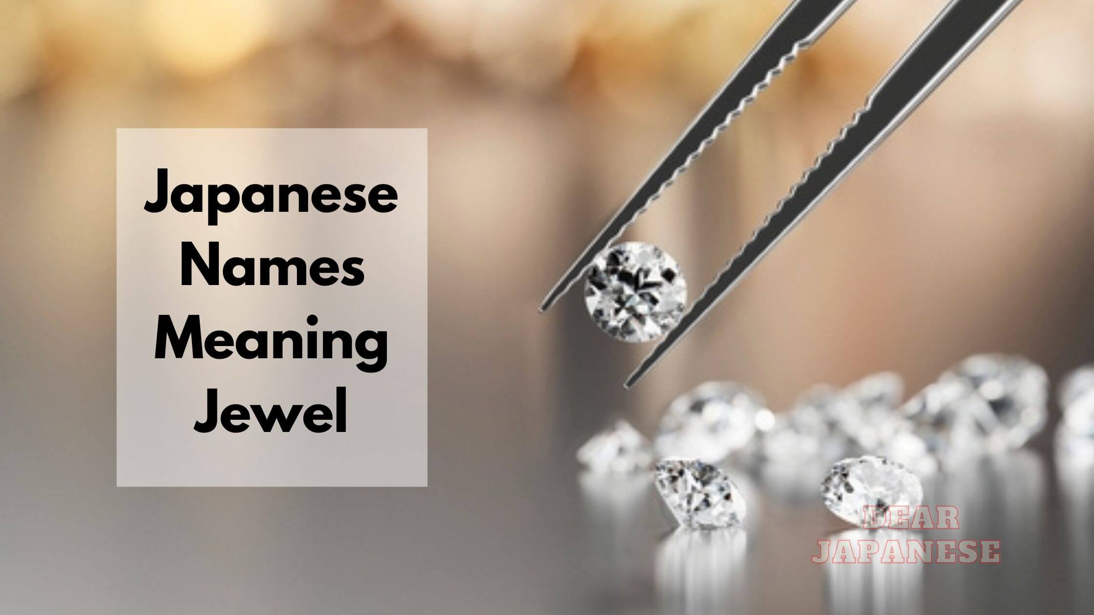 40 Japanese Names Meaning Jewel – Japan Truly