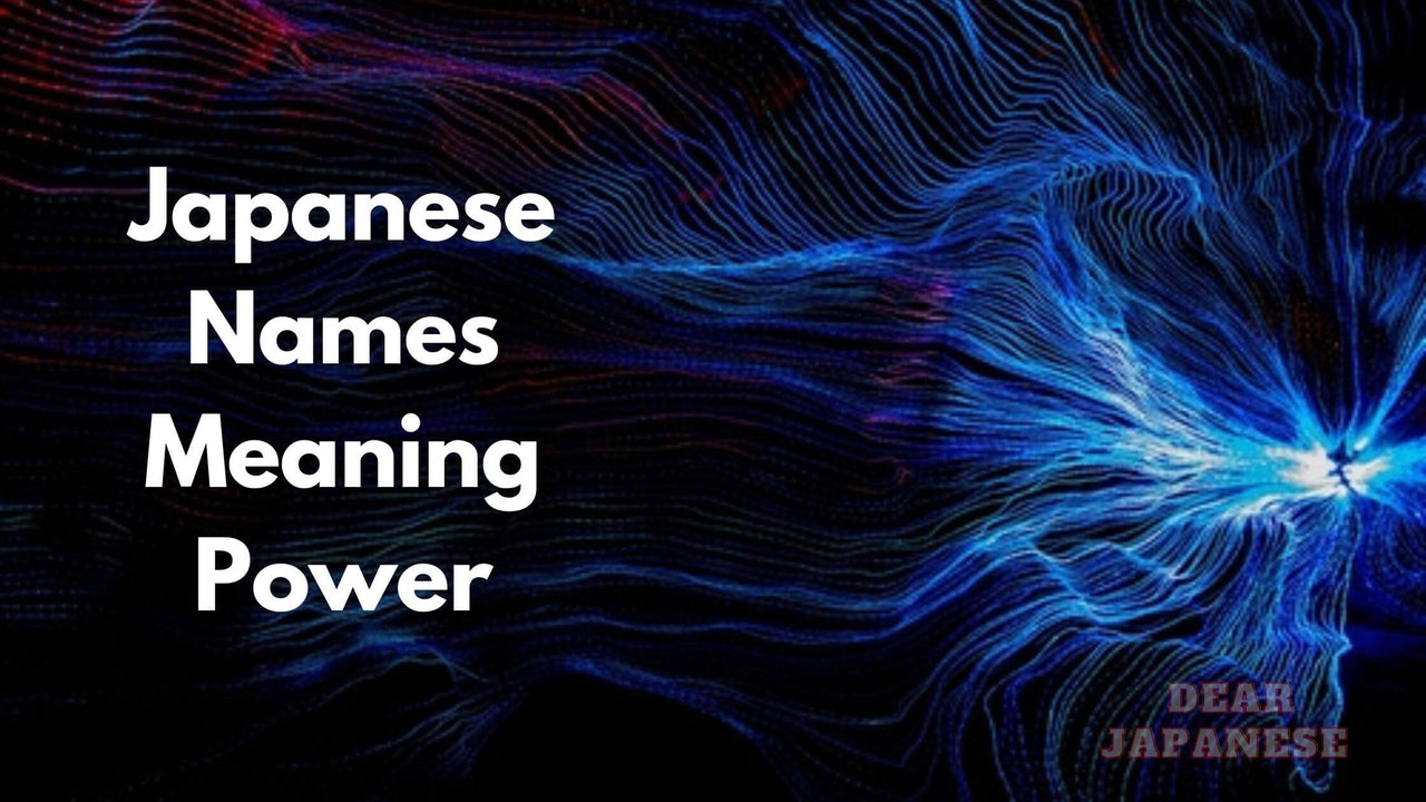 25 Japanese Names Meaning Power – Japan Truly