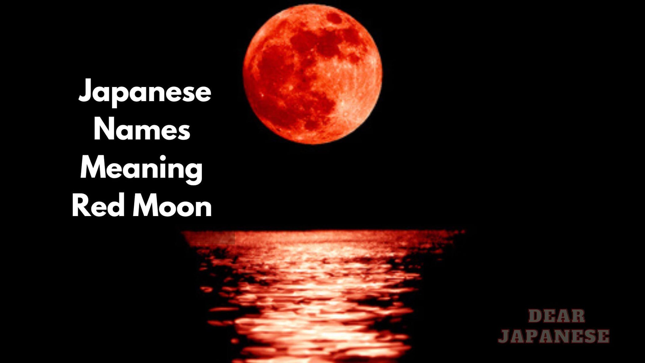 40 Japanese Girl Names Meaning Red Moon – Japan Truly
