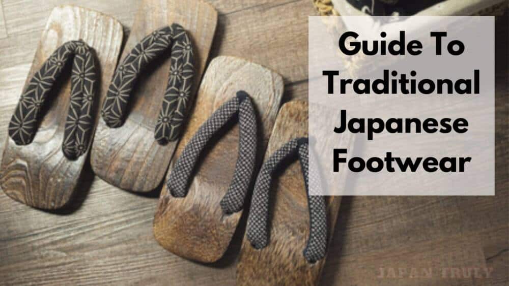 8 Types Of Traditional Japanese Footwear – Japan Truly