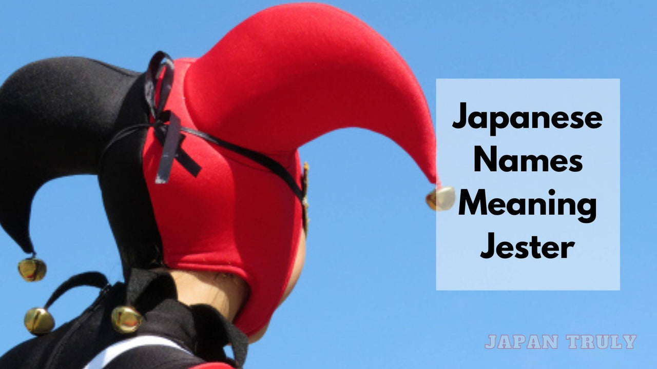 40 Japanese Names Meaning Jester – Japan Truly