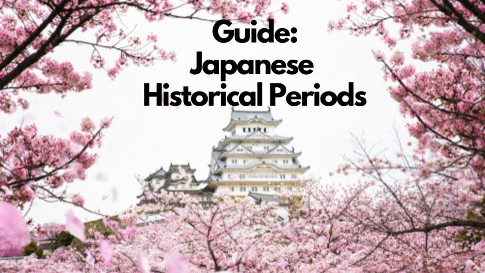 List of Japanese Historical Periods | 15 Important Periods In Japanese ...