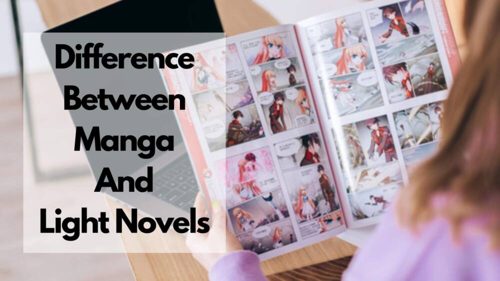 Manga Vs Light Novel | 5 Major Difference Between Manga and Light Nove ...