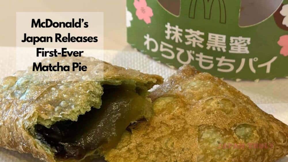McDonald’s Japan Releases First-Ever Matcha Pie: A New Take on Dessert ...