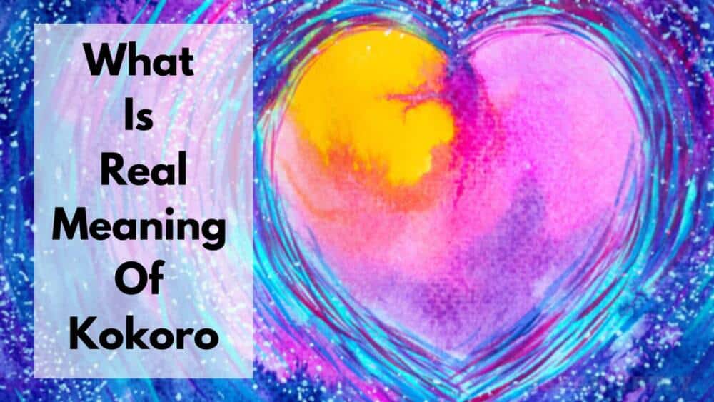 Meaning Of Kokoro | A Japanese Word That Combines Heart, Mind And Spir ...