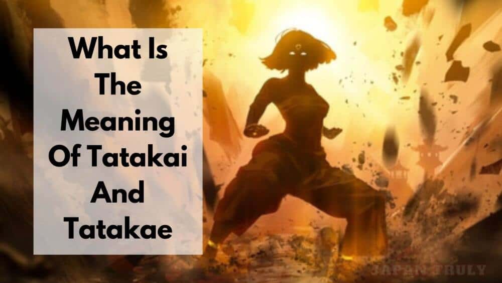What's The Real Meaning Of Tatakai And Tatakae? – Japan Truly